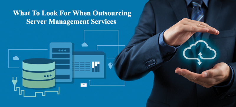 What To Look For When Outsourcing Server Management Services - Xieles Support