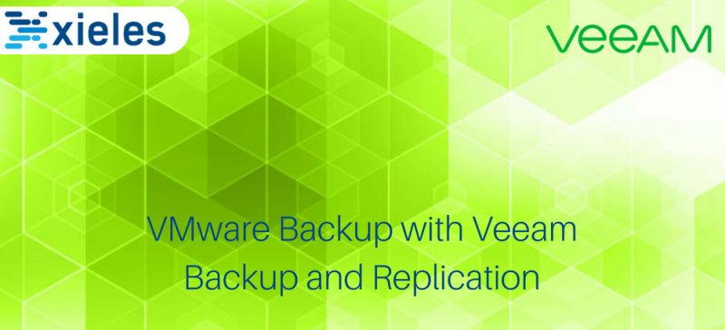 VMware Backup with Veeam Backup and Replication - Xieles Support