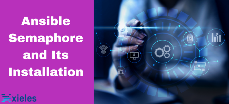 Ansible Semaphore and Its Installation - Xieles Support