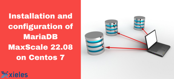 Installation and configuration of MariaDB MaxScale 22.08 on Centos 7