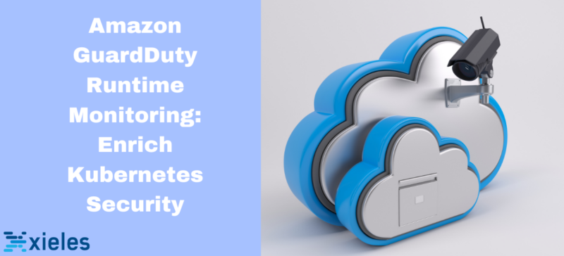 Amazon GuardDuty Runtime Monitoring: Enrich Kubernetes Security ...