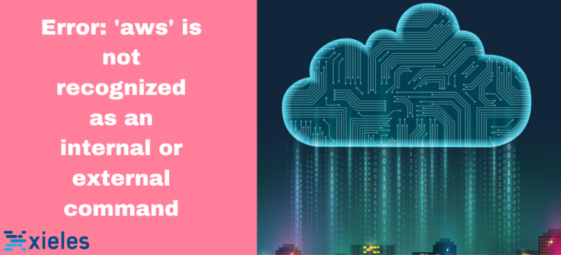 Error: 'aws' is not recognized as an internal or external command ...