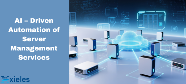 AI - Driven Automation of Server Management Services - Xieles Support